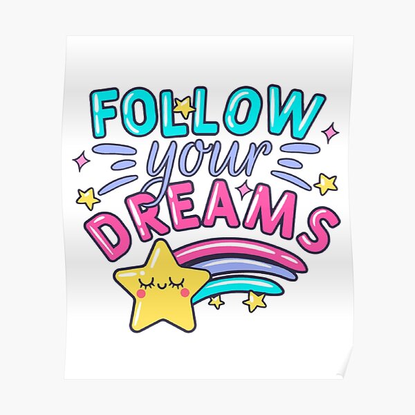 "Follow Your Dreams - Dream Chaser - Chase Your Dreams - Inspirational ...