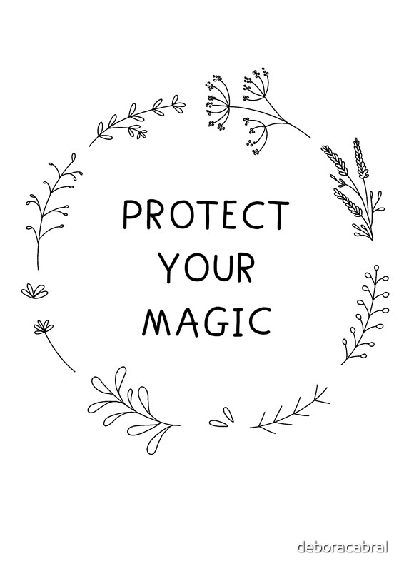 "protect your magic" by deboracabral | Redbubble