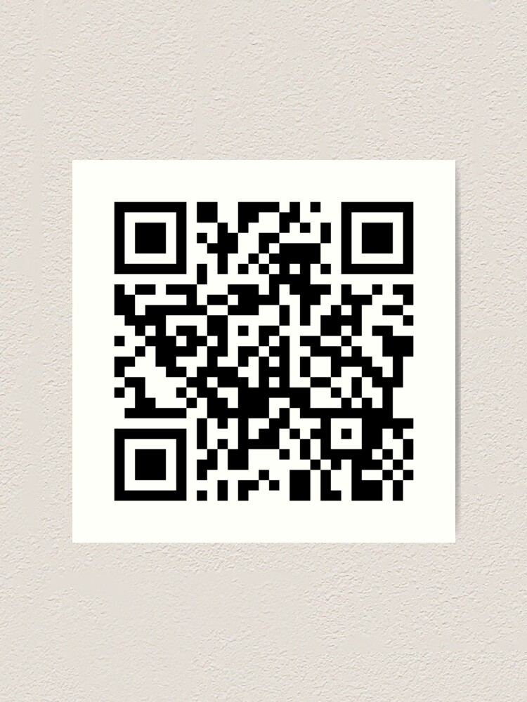 "Rick Roll: QR Code" Art Print for Sale by AkihikoDaisuka | Redbubble