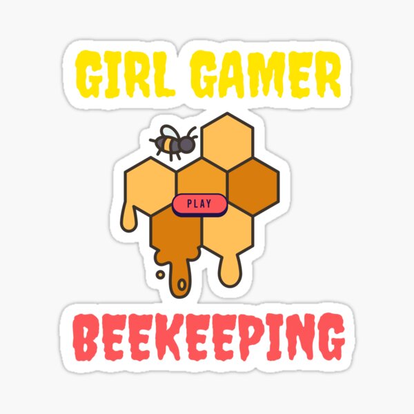 "Girl Gamer Beekeeping" Sticker for Sale by EZALMART | Redbubble