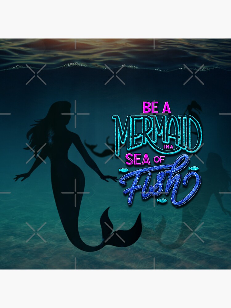 "Be A Mermaid..." Sticker for Sale by JadeRyder | Redbubble
