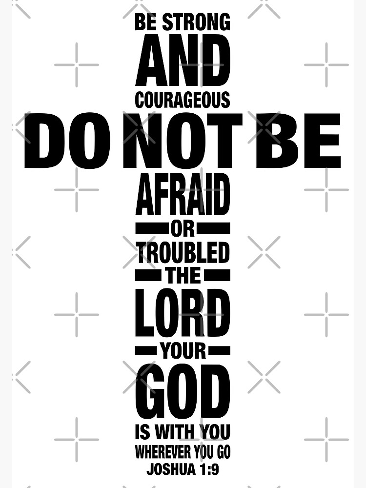 Be Strong And Courageous Cross Joshua 1 9 Bible Verse Poster For