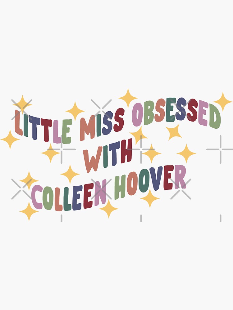 "little miss obsessed with colleen hoover" Sticker for Sale by nanafx ...