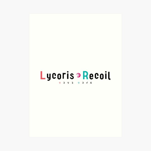 "Lycoris Recoil a Lycoris Recoil a Lycoris Recoil" Art Print for Sale ...