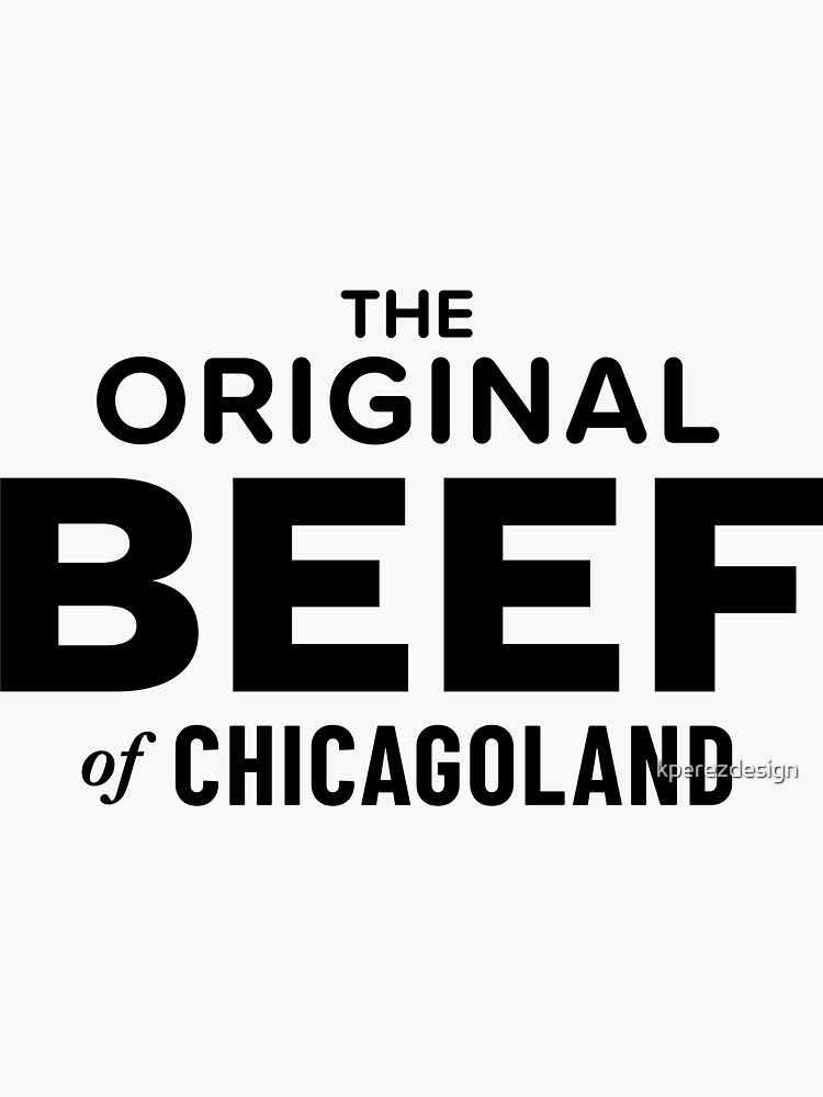 "The Original Beef of Chicagoland" Sticker for Sale by kperezdesign ...