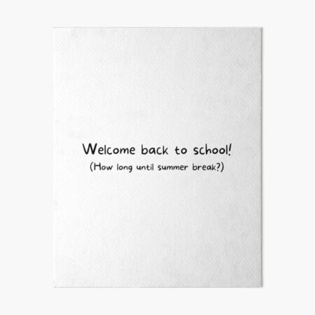 "Welcome back to school! (How long until summer break?) (light ...