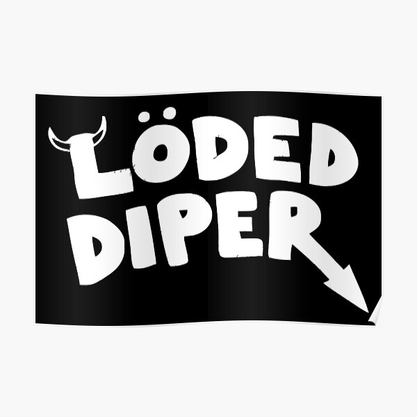 "loded diaper white funny" Poster for Sale by Patsicap | Redbubble