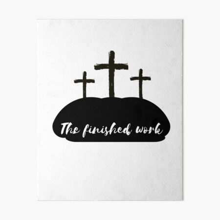"The finished work (Crucifixion of Christ)" Art Board Print for Sale by ...