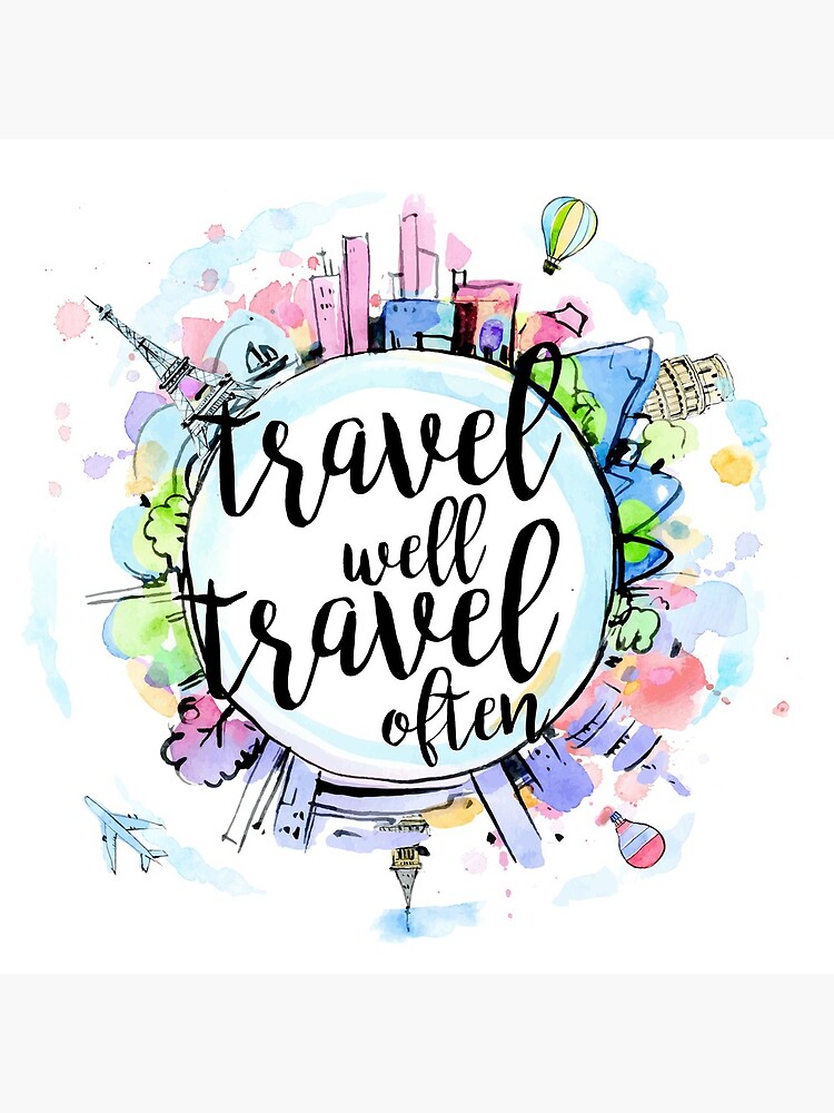 "Travel Well, Travel Often" Art Print for Sale by mad-designs | Redbubble