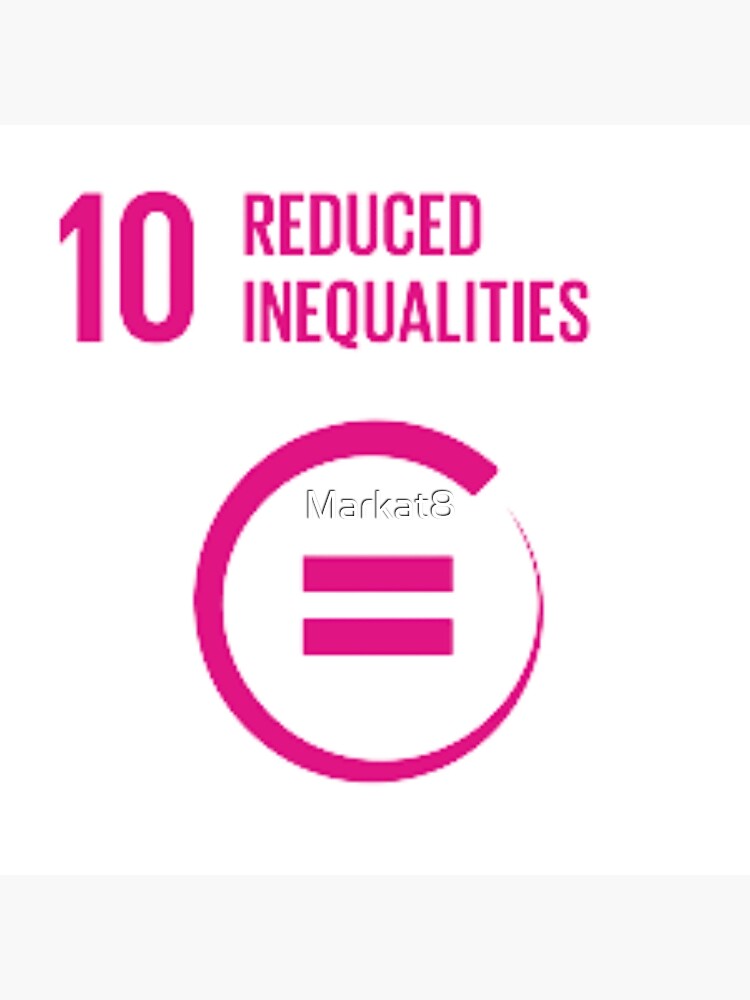 "Sustainable development goal - 10" Poster for Sale by Markat8 | Redbubble