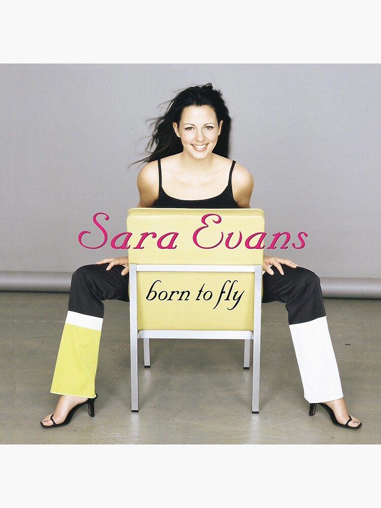 "Sara Evans born to fly" Sticker for Sale by DebraCrowell | Redbubble