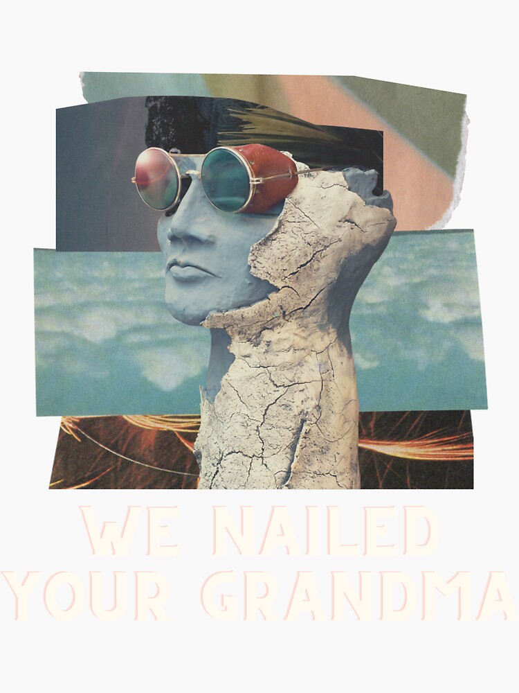 We Nailed Your Grandma Sticker For Sale By Trendypreview Redbubble