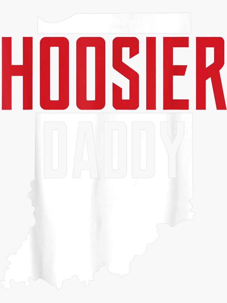 "Hoosier Daddy Indiana State Map Gift" Sticker for Sale by ChaseJohns ...