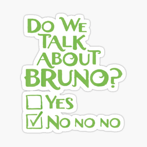 "We Don't Talk About Bruno" Sticker for Sale by ZackaryWalter | Redbubble