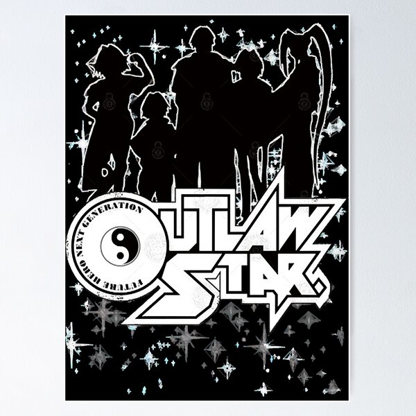 "Outlaw Star " Poster for Sale by RoyParks37914 | Redbubble
