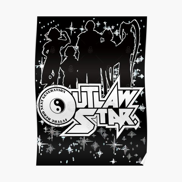 "Outlaw Star " Poster for Sale by RoyParks37914 | Redbubble