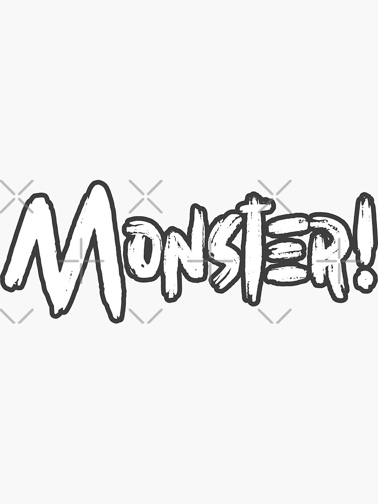 "Cool Monster! Quote in Cool Brush Font White Color " Sticker for Sale ...