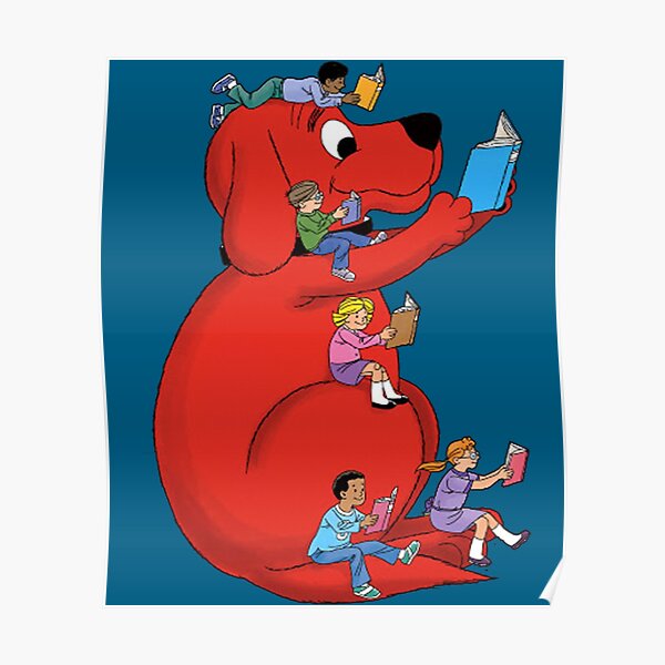 "Clifford the big red dog and friends " Poster for Sale by ...