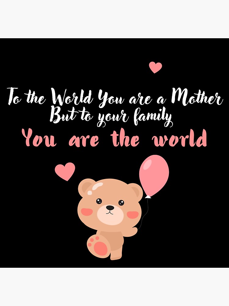 Pegatina «PARA EL MUNDO ERES MADRE PERO TU FAMILIA ERES EL MUNDO» de TopWaw | Redbubble