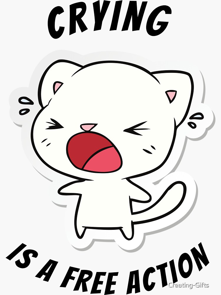 "Crying is a free action" Sticker for Sale by Creating-Gifts | Redbubble