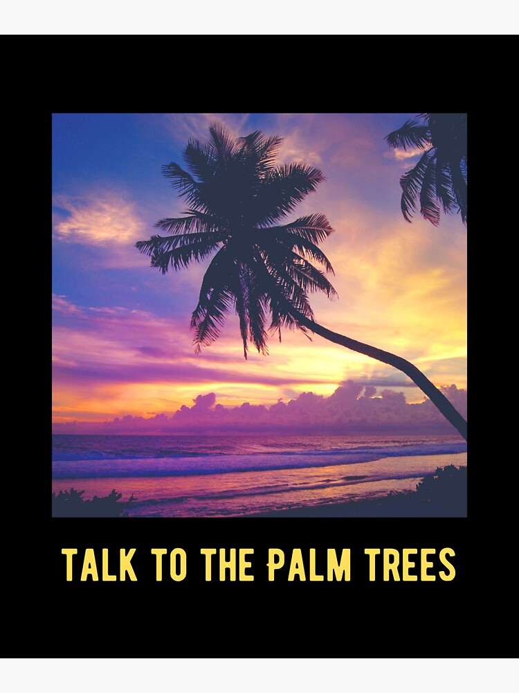 "Talk to the palm trees | summer palm tree quotes" Sticker for Sale by ...