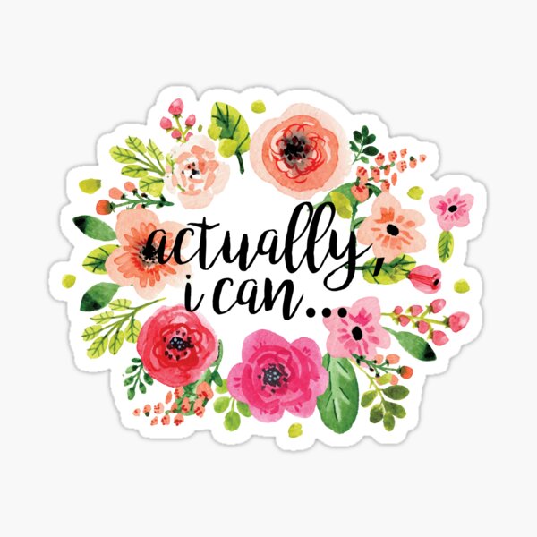 "Actually, I Can" Sticker by mad-designs | Redbubble