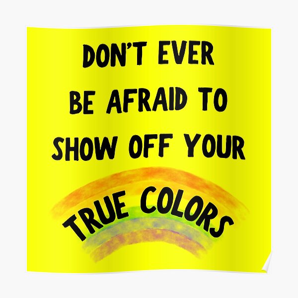 "Don't Ever Be Afraid To Show Off Your True Colors Transparent Rainbow ...