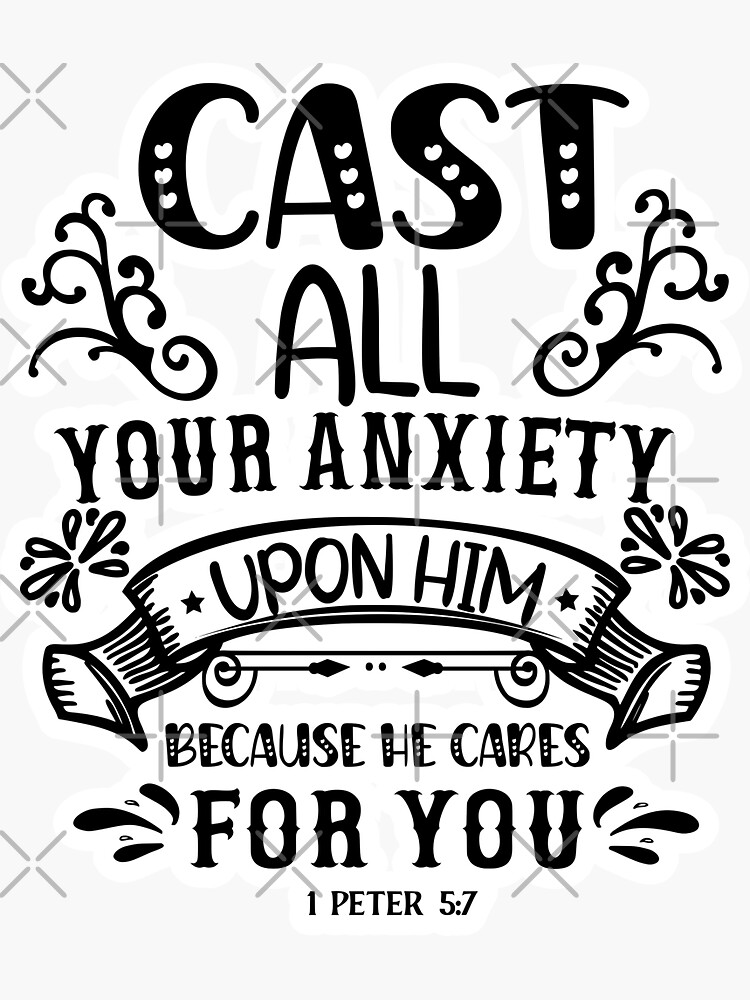 "Cast All Your Anxiety Upon Him | 1 Peter 5:7 | Bible Verse" Sticker ...