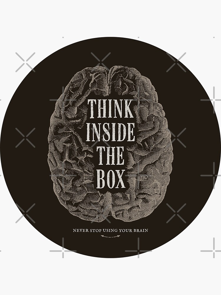"Never Think Outside the Brain" Sticker for Sale by geek-updated ...