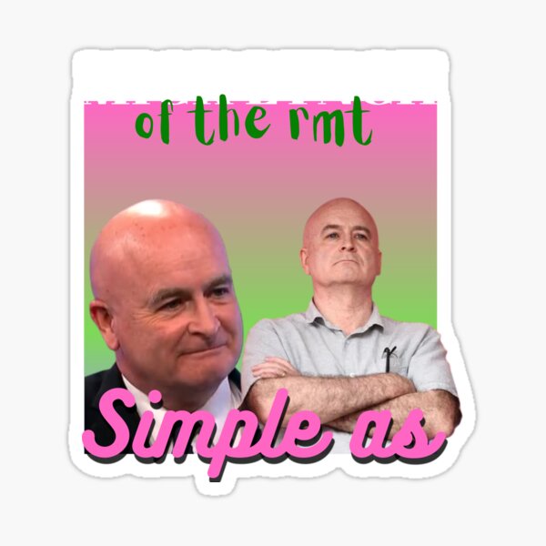 "Mick Lynch: 'Simple As'-Mick lynch of the RMT simple as" Sticker for ...