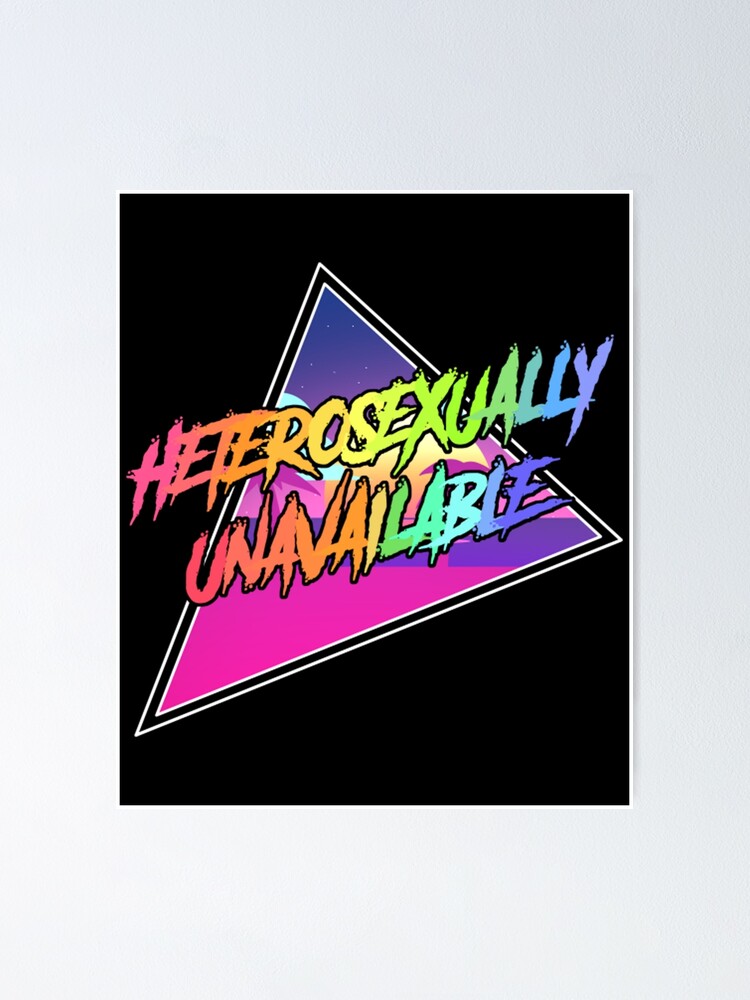 "HETEROSEXUALLY UNAVAILABLE 2022" Poster for Sale by DonnaJBuinicky ...