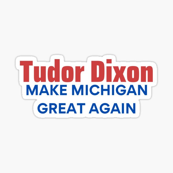 "Elect Tudor Dixon for Governor" Sticker for Sale by JamesJones1855 ...