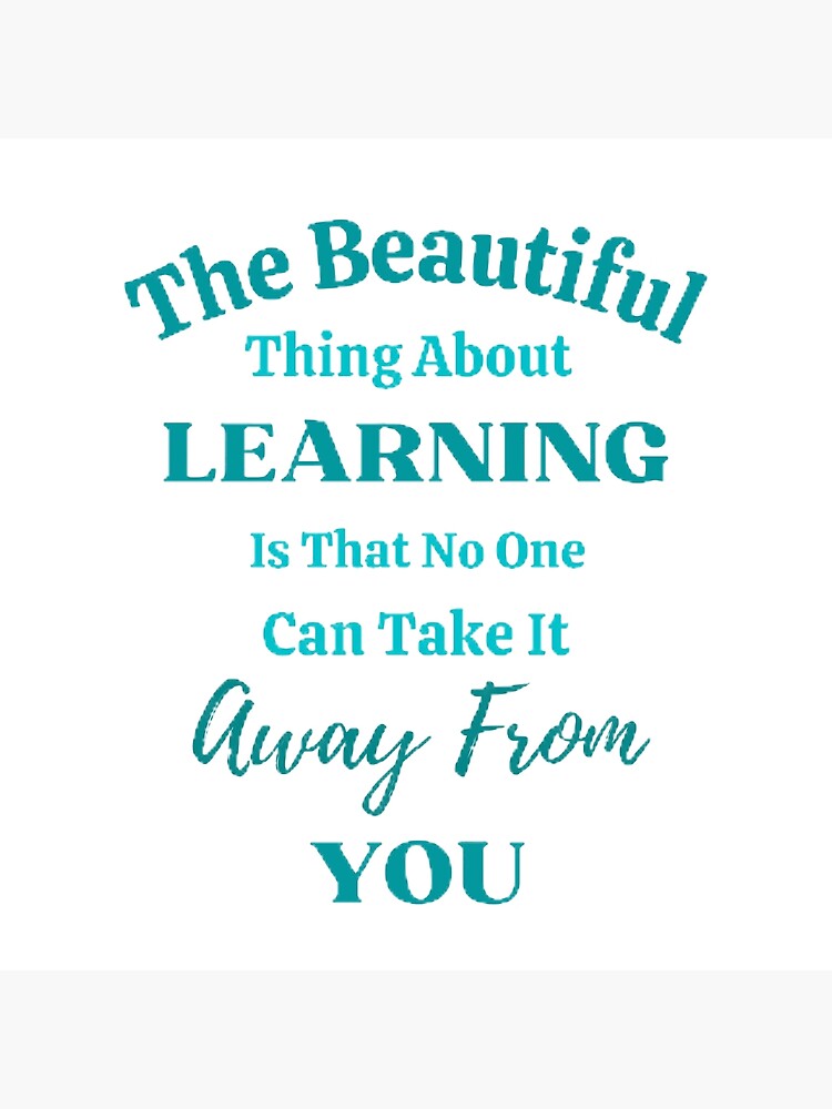 " The Beautiful Thing About Learning The Best Teacher Blue Design ...