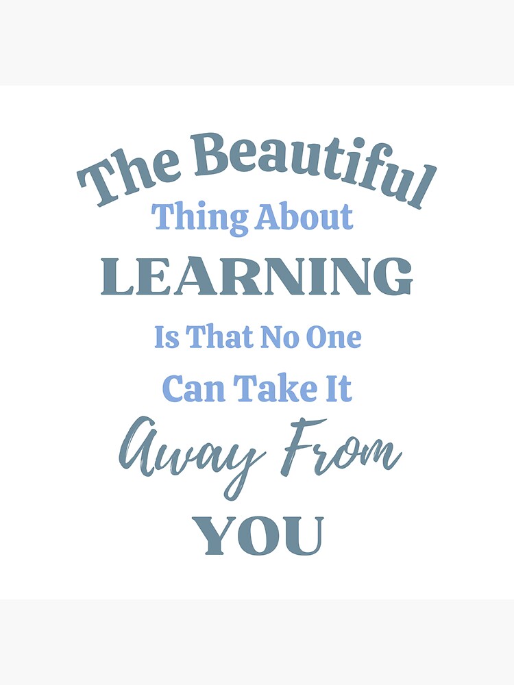 "The Beautiful Thing About Learning The Best Teacher Grey Blue Design ...