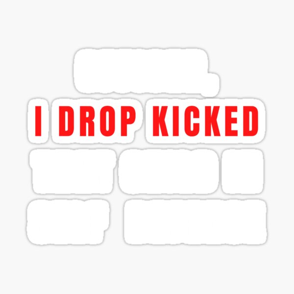 "Officer I Drop Kicked That Child In Self Defense " Sticker for Sale by ...
