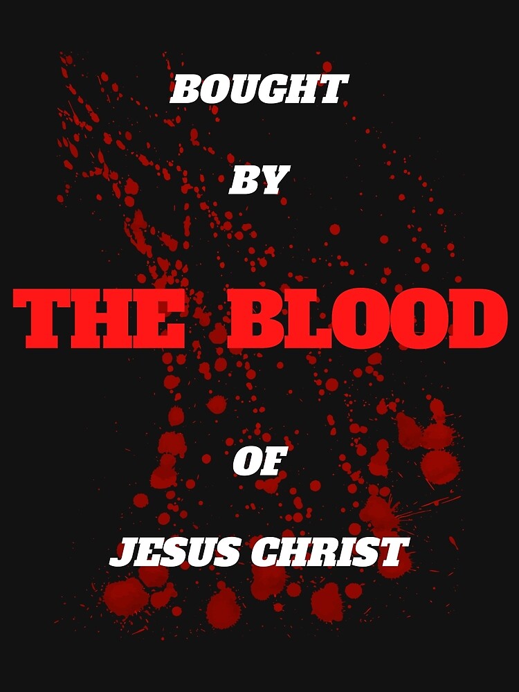 "Bought by the blood of Jesus Christ items" Poster for Sale by Pateliz ...