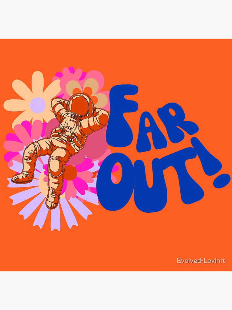 "Far Out Flowers Astronaut - Groovy 70s Orange" Sticker for Sale by ...