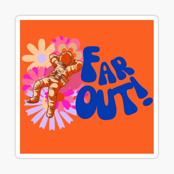 "Far Out Flowers Astronaut - Groovy 70s Orange" Sticker for Sale by ...