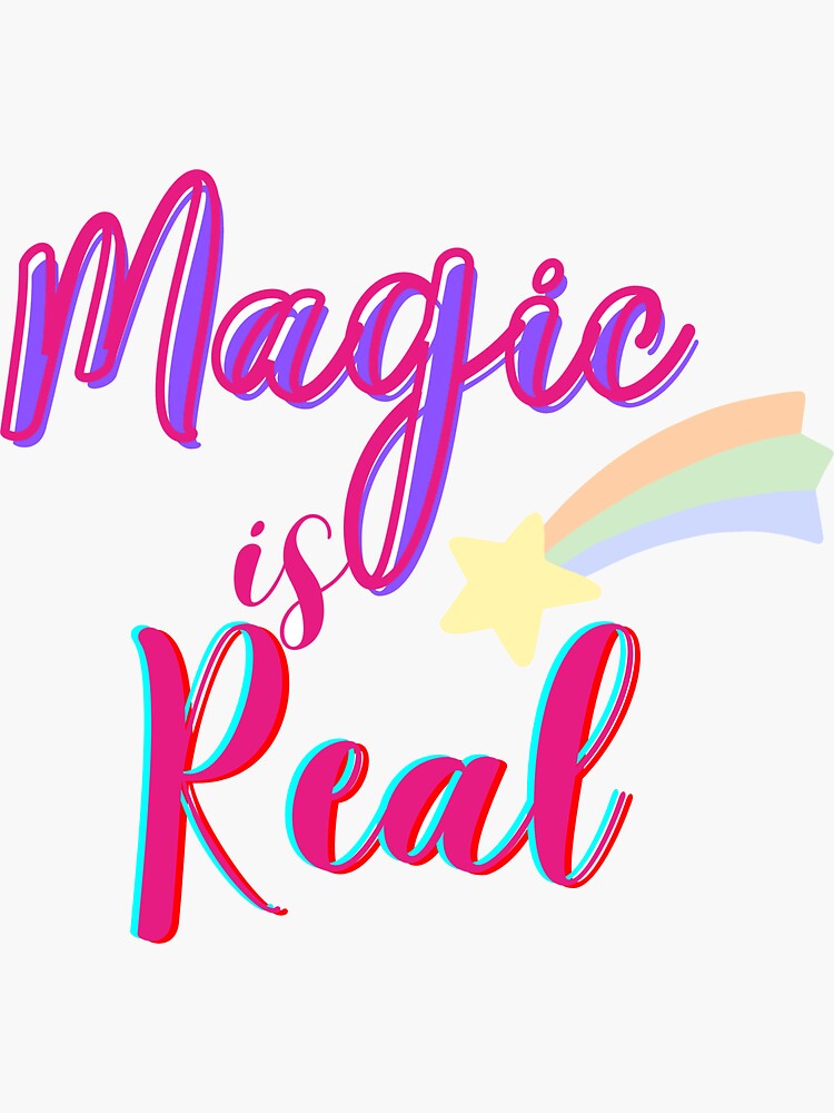 "Magic is Real" Sticker for Sale by UndineArt | Redbubble