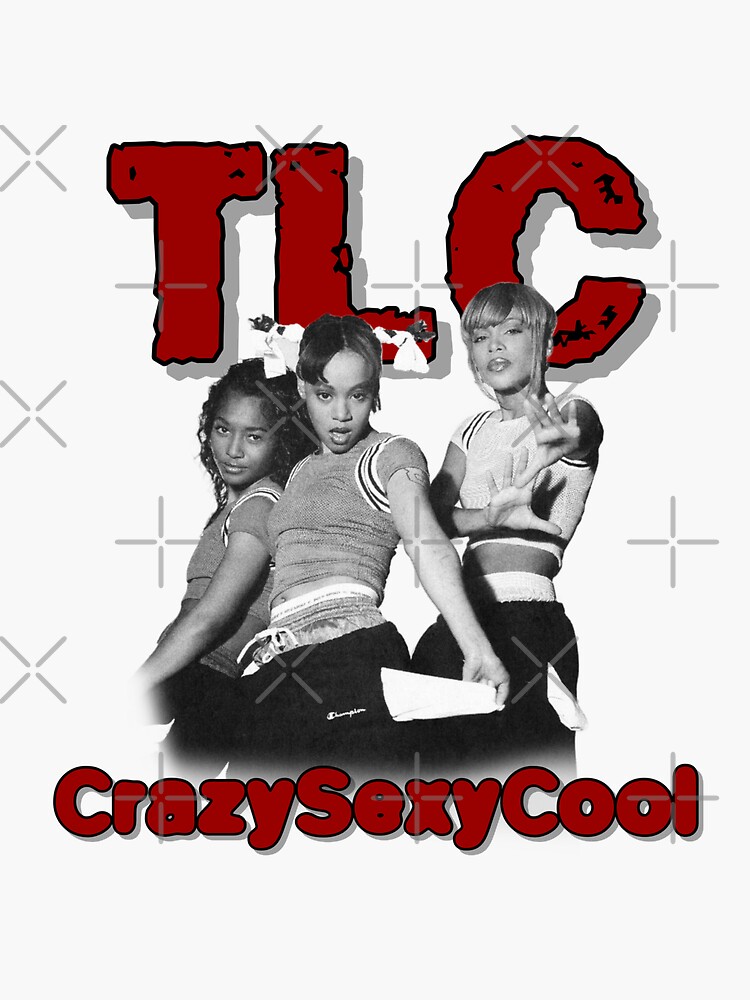 "TLC CrazySexyCool" Sticker for Sale by McDolphinJuice | Redbubble