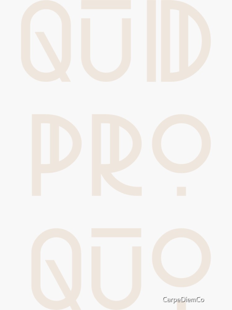 "Quid Pro Quo" Sticker for Sale by CarpeDiemCo | Redbubble