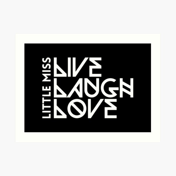 "Humor - Little miss Live Laugh Love Meme " Art Print for Sale by ...