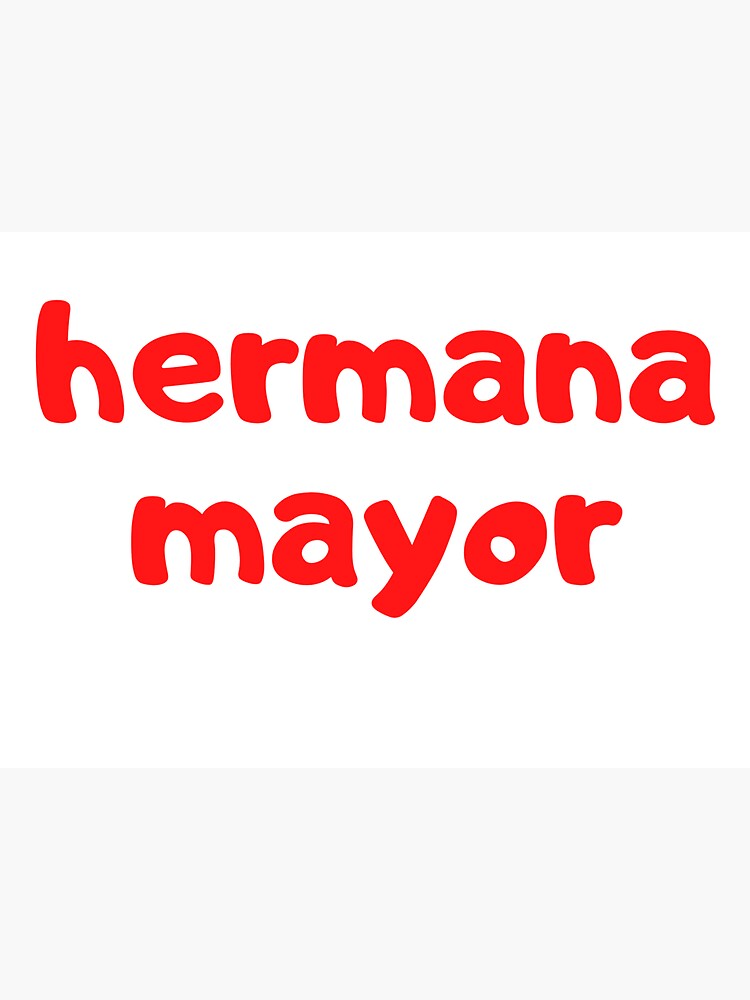 Hermana Mayor Red Sticker For Sale By Angel618 Redbubble