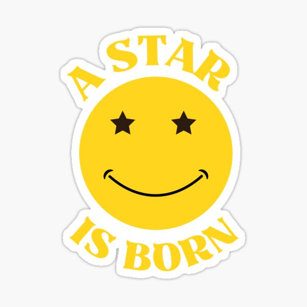 "A Star is Born Smiley Face" Sticker for Sale by Bermygirl | Redbubble