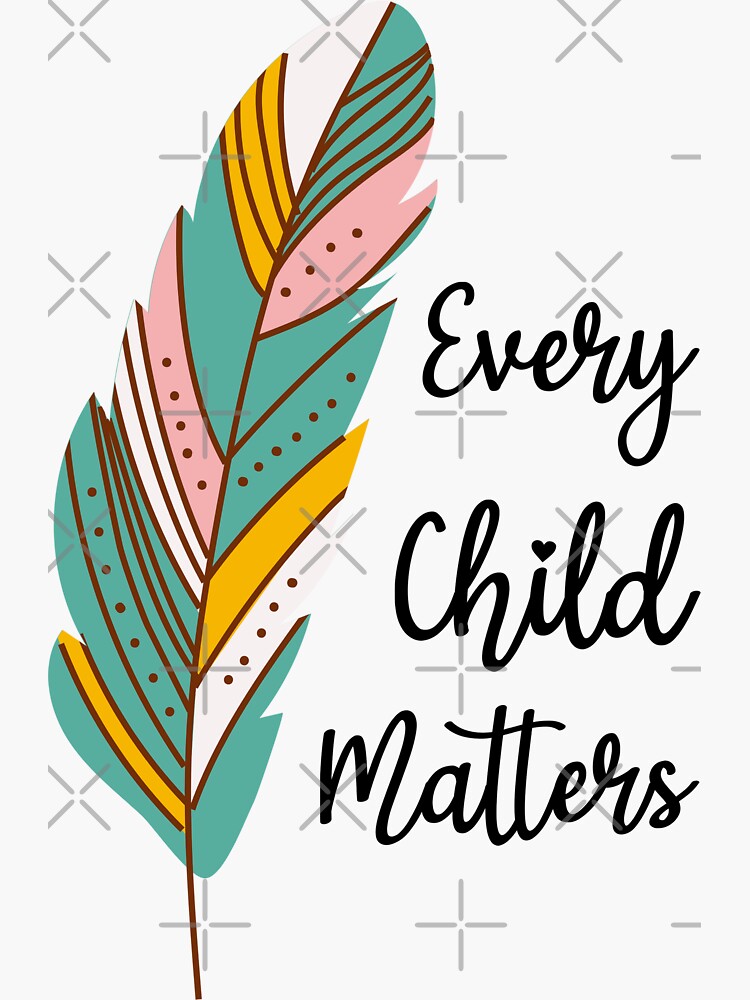 "Every Child Matters Truth And Reconciliation Kids" Sticker for Sale by ...