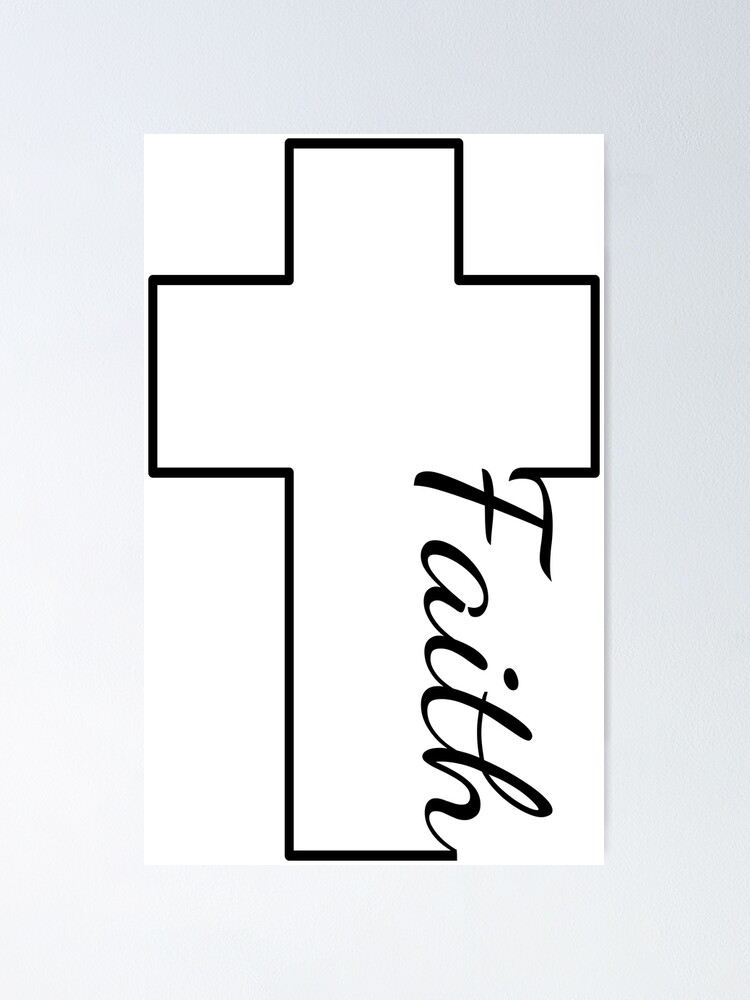 "Faith Cross | Christian Cross | Faith Symbol" Poster for Sale by ...