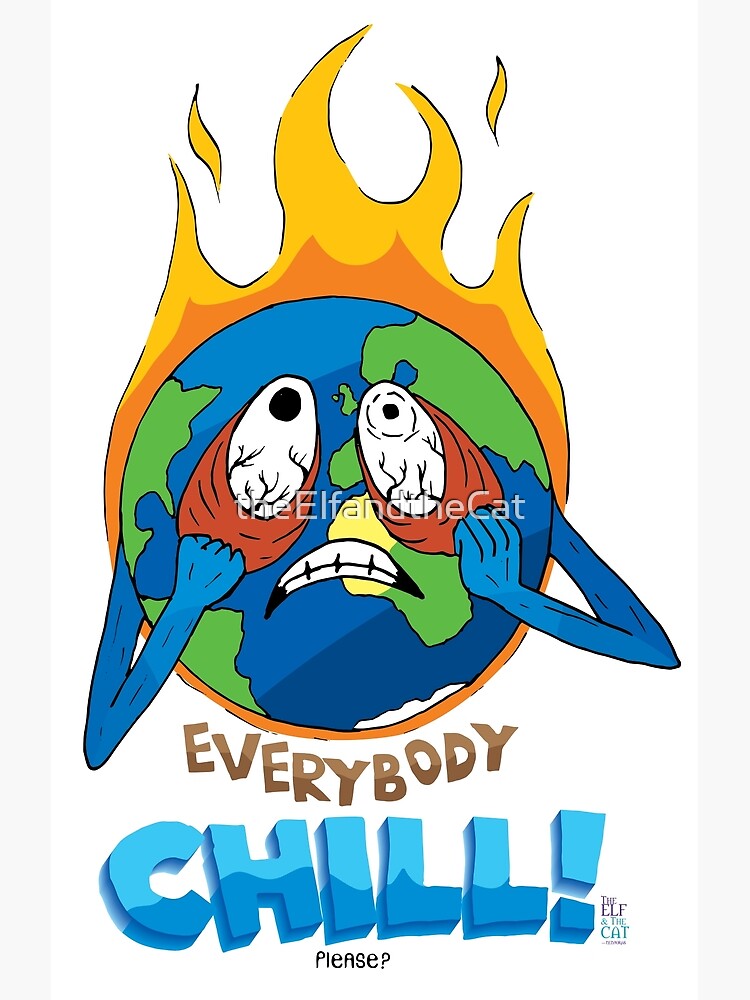 "Everybody Chill (please?)" Poster by Nendoras | Redbubble