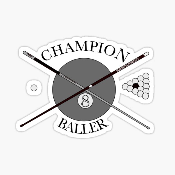 "8-Ball Champion - Pool Hall Baller " Sticker for Sale by Natedagrr8 ...