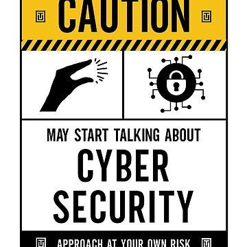 "Caution May Start Talking About Cyber Security" Sticker for Sale by ...