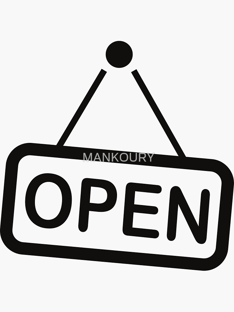 "Open sign" Sticker for Sale by MANKOURY | Redbubble